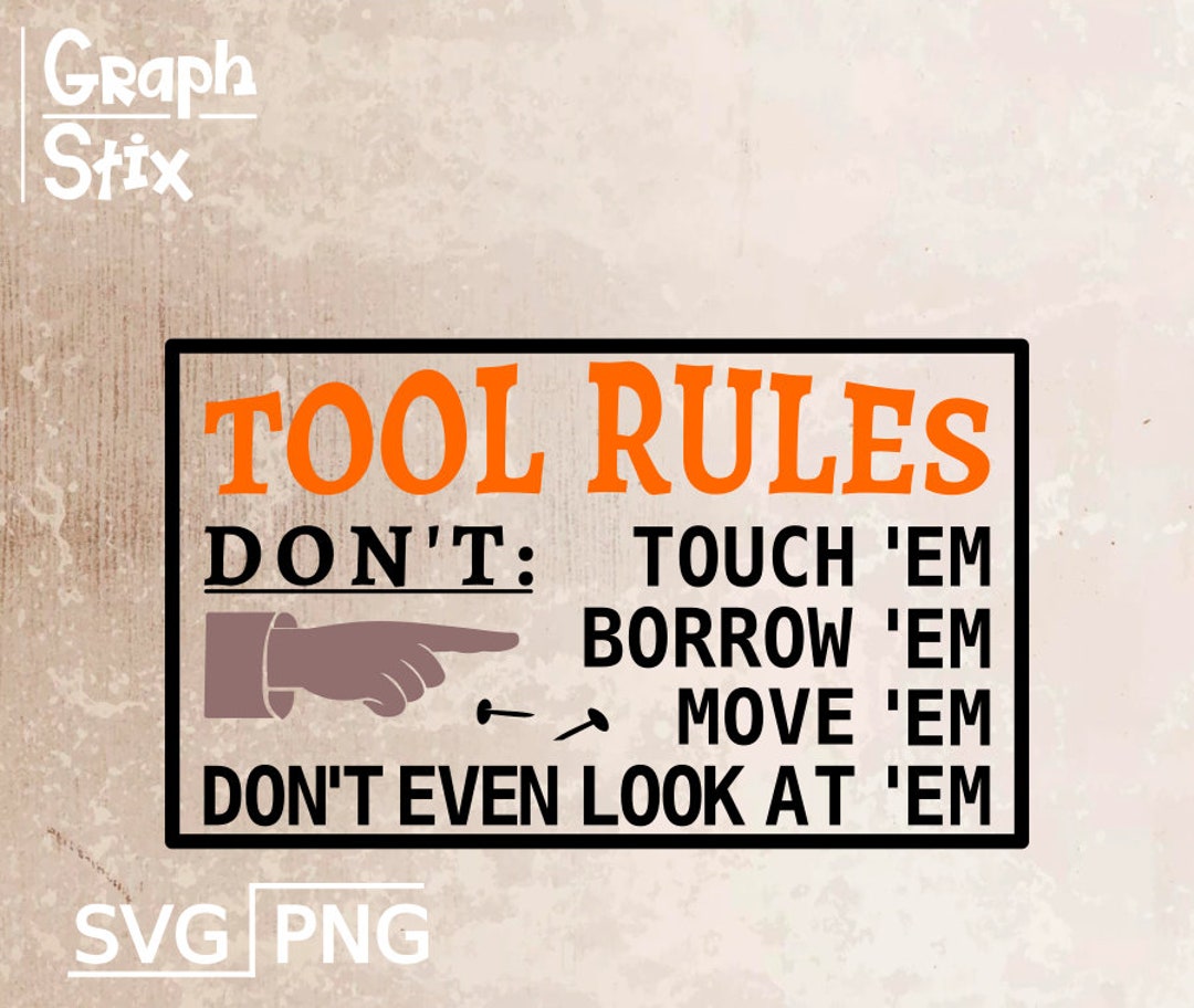 Tool Rules, Text and Logo, Funny Design, Premium Vector, Decal, Clip ...
