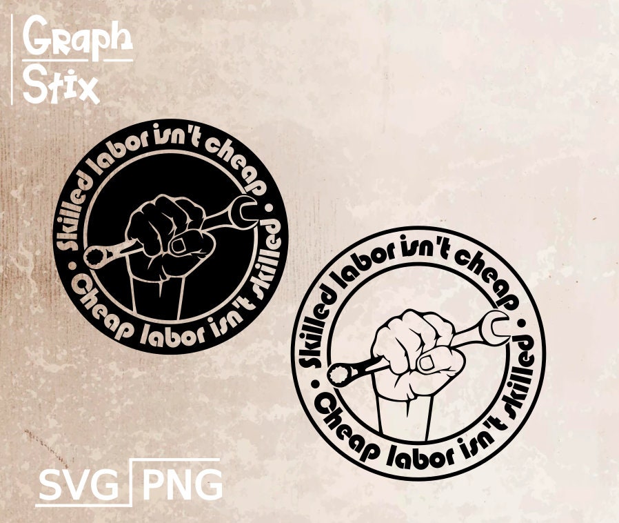 Skilled Labor Isn't Cheap, Cheap Labor Isn't Skilled, Text Design ...