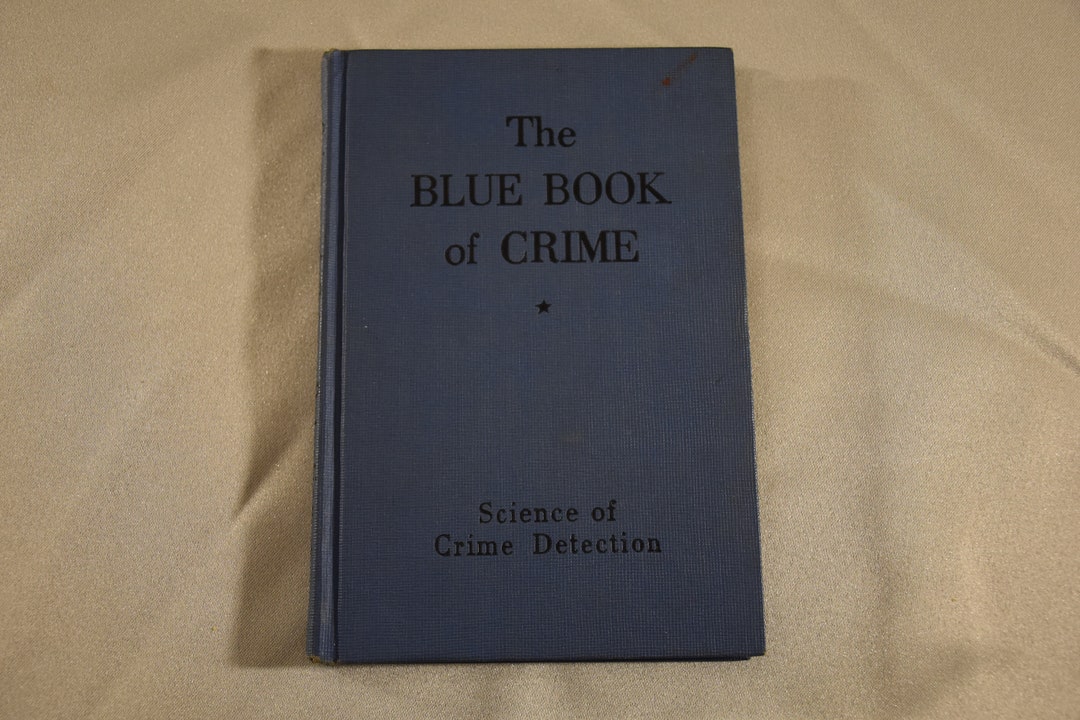 The Blue Book of Crime, Science of Crime Detection, by T. G. Cooke ...