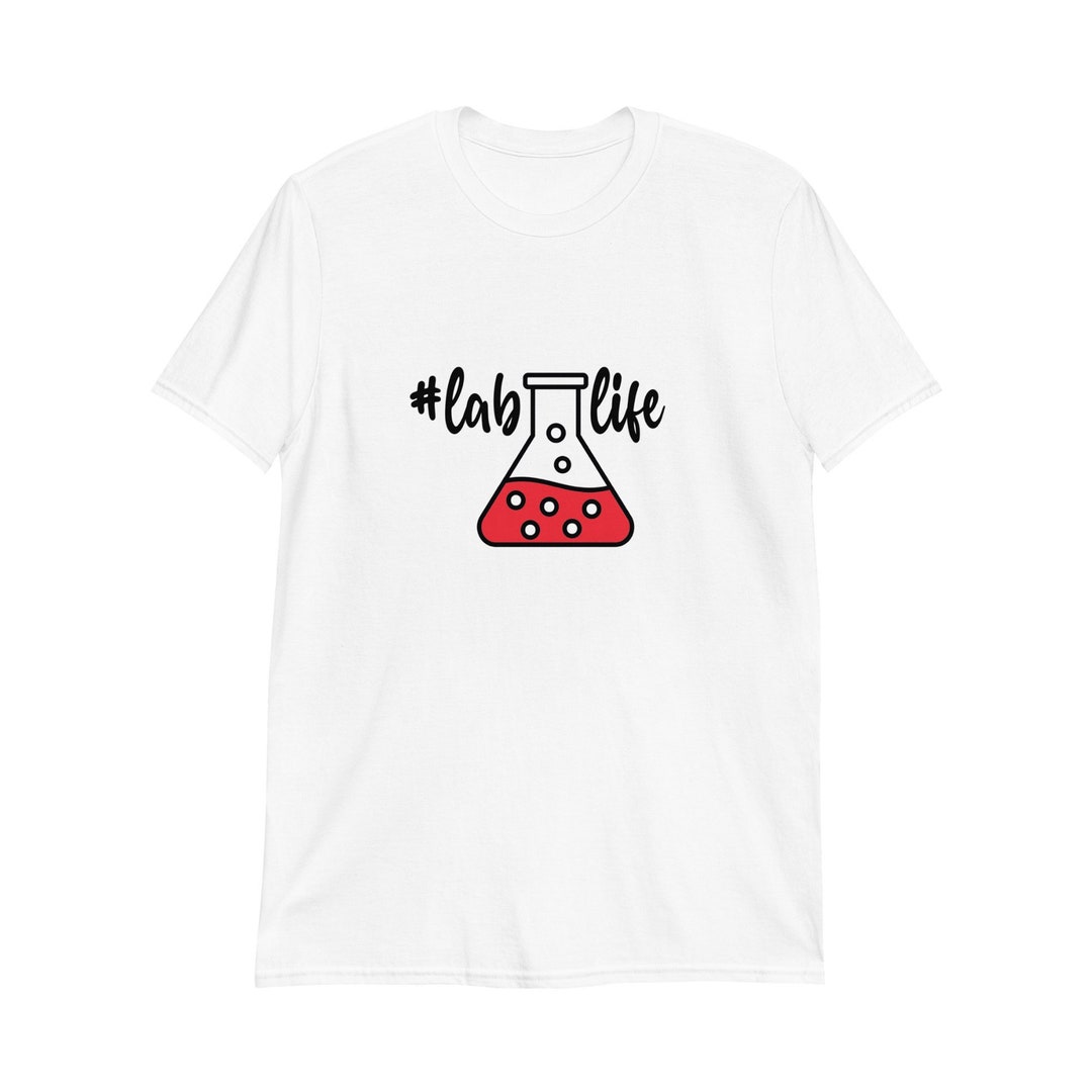 Lab Life T-shirt, Science Gift, Lab Life Shirt, Laboratory Scientist ...