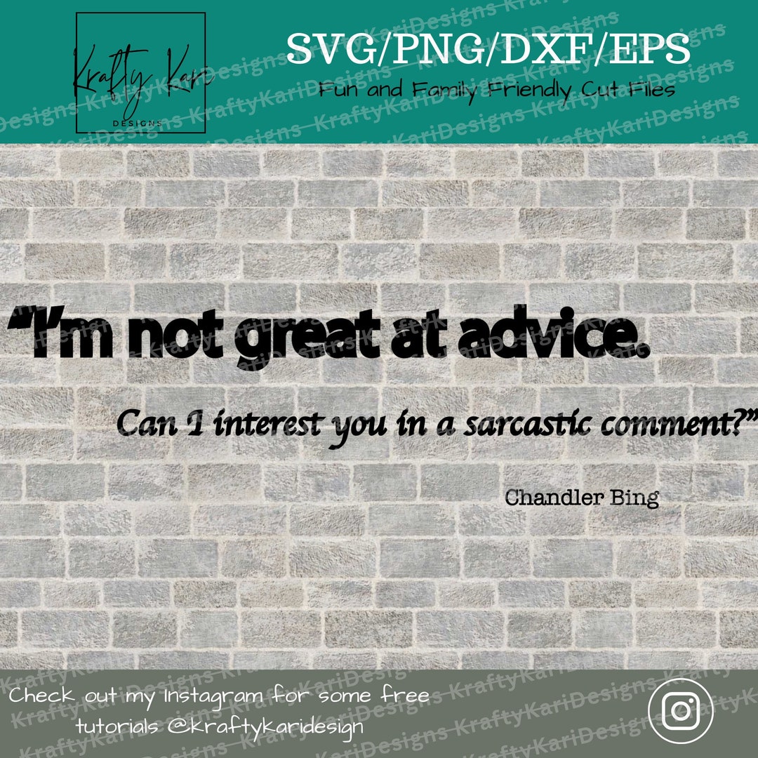 Chandler Bing Quote SVG, Matthew Perry SVG, Sarcasm Svg - Etsy