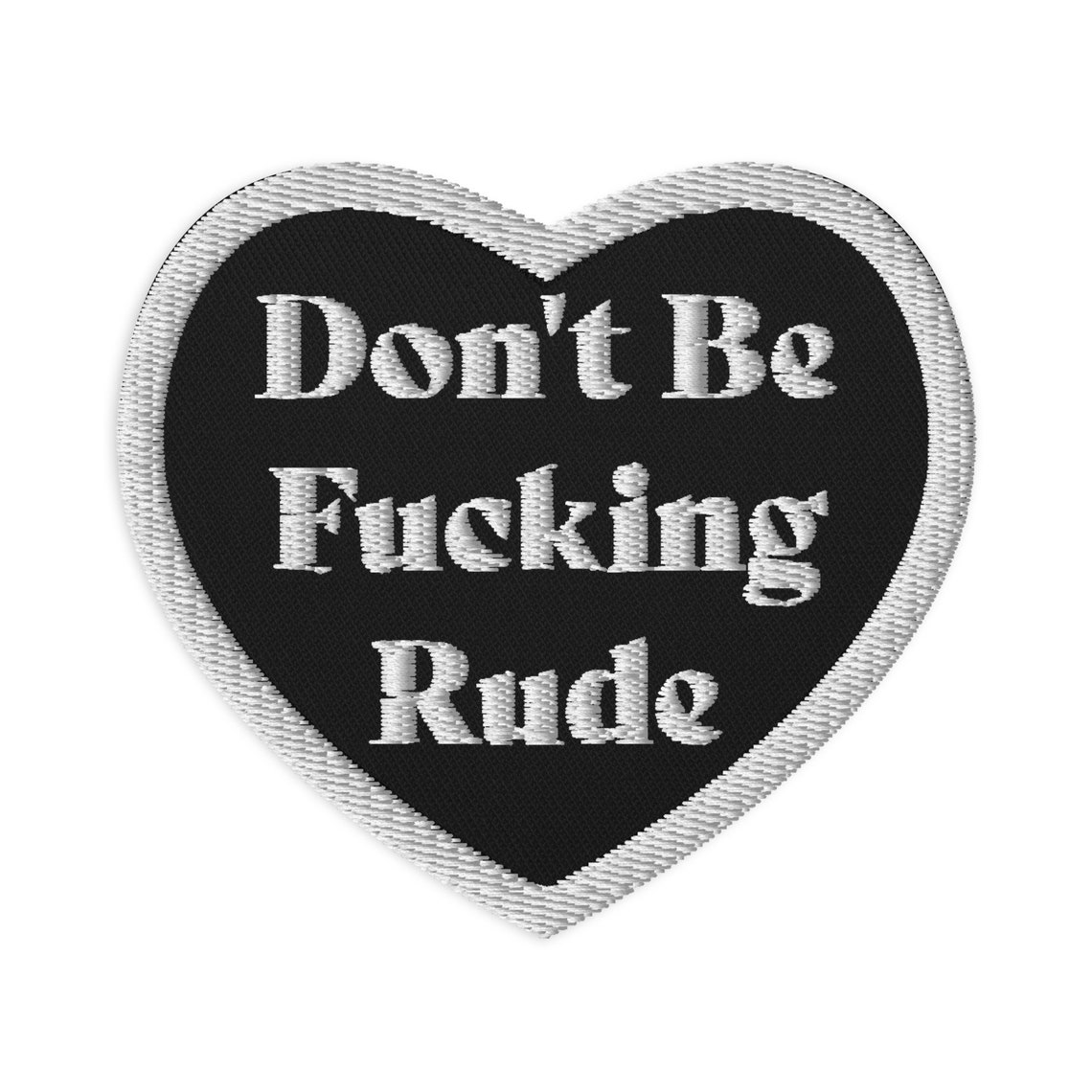 Don't Be Fucking Rude Embroidered Patches Pop Culture Quote Gift for ...