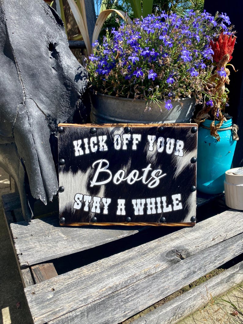 Kick off Your Boots Western Cowhide Sign *made to Order - Etsy