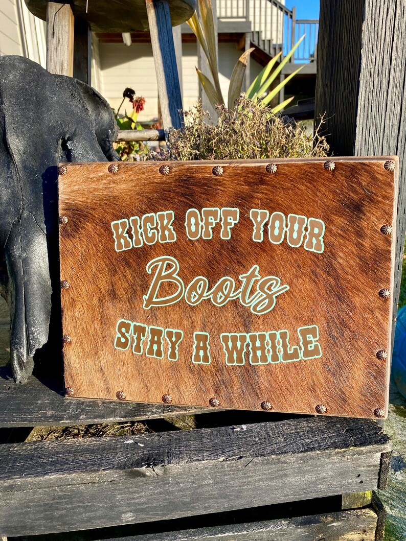 Kick off Your Boots Western Cowhide Sign *made to Order - Etsy