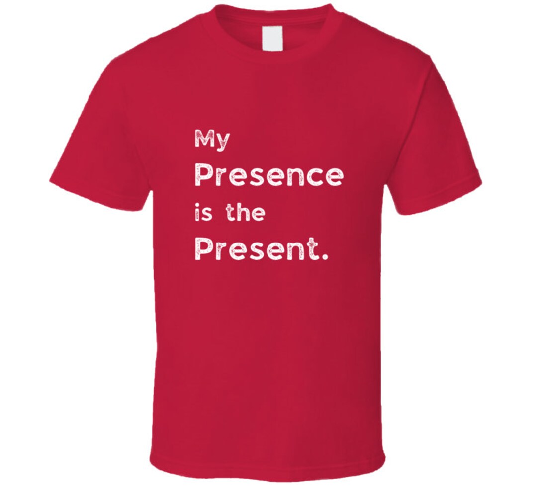 Funny Statement T-shirt Presence is the Present Unisex - Etsy