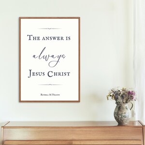 The Answer is Always Jesus - Russell M Nelson Quote - General ...