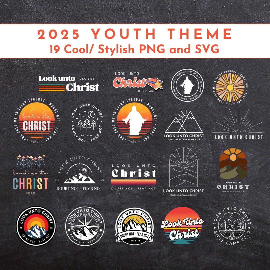2025 Jugend Thema SVG und PNGs Schau zu Christus D & C 6:36 LDS ...