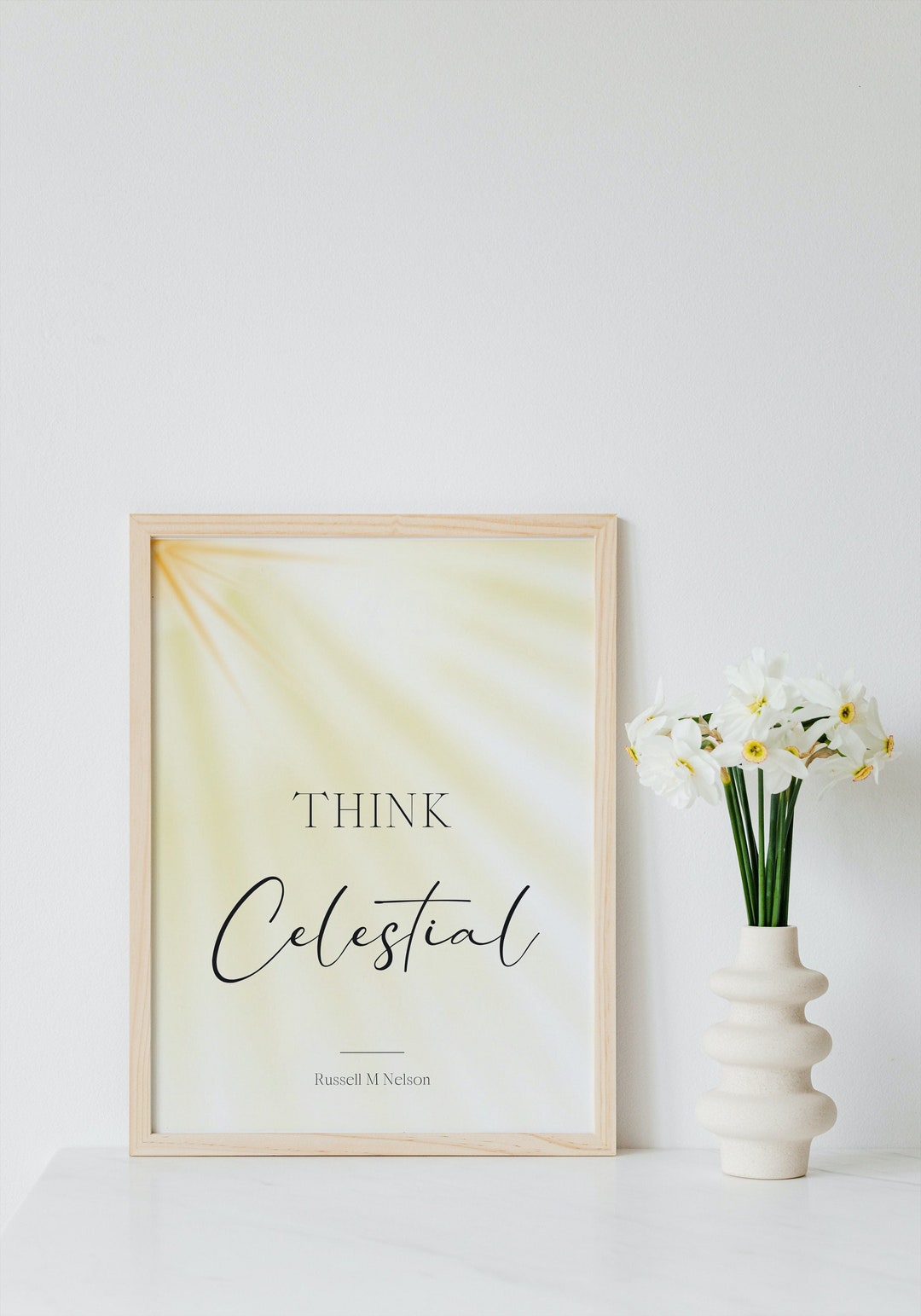 Think Celestial Print - Russell M Nelson Quote - General Conference ...