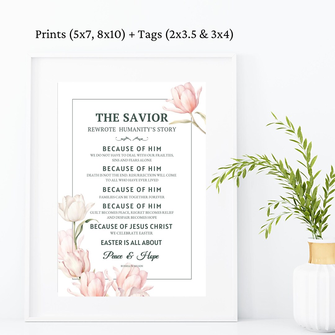 LDS Easter Tag and Print - Because of Him - Russell M Nelson Quote ...