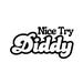 Nice Try Diddy | SVG PNG JPG | Dtf | Graphics | Digital Download | Puff ...