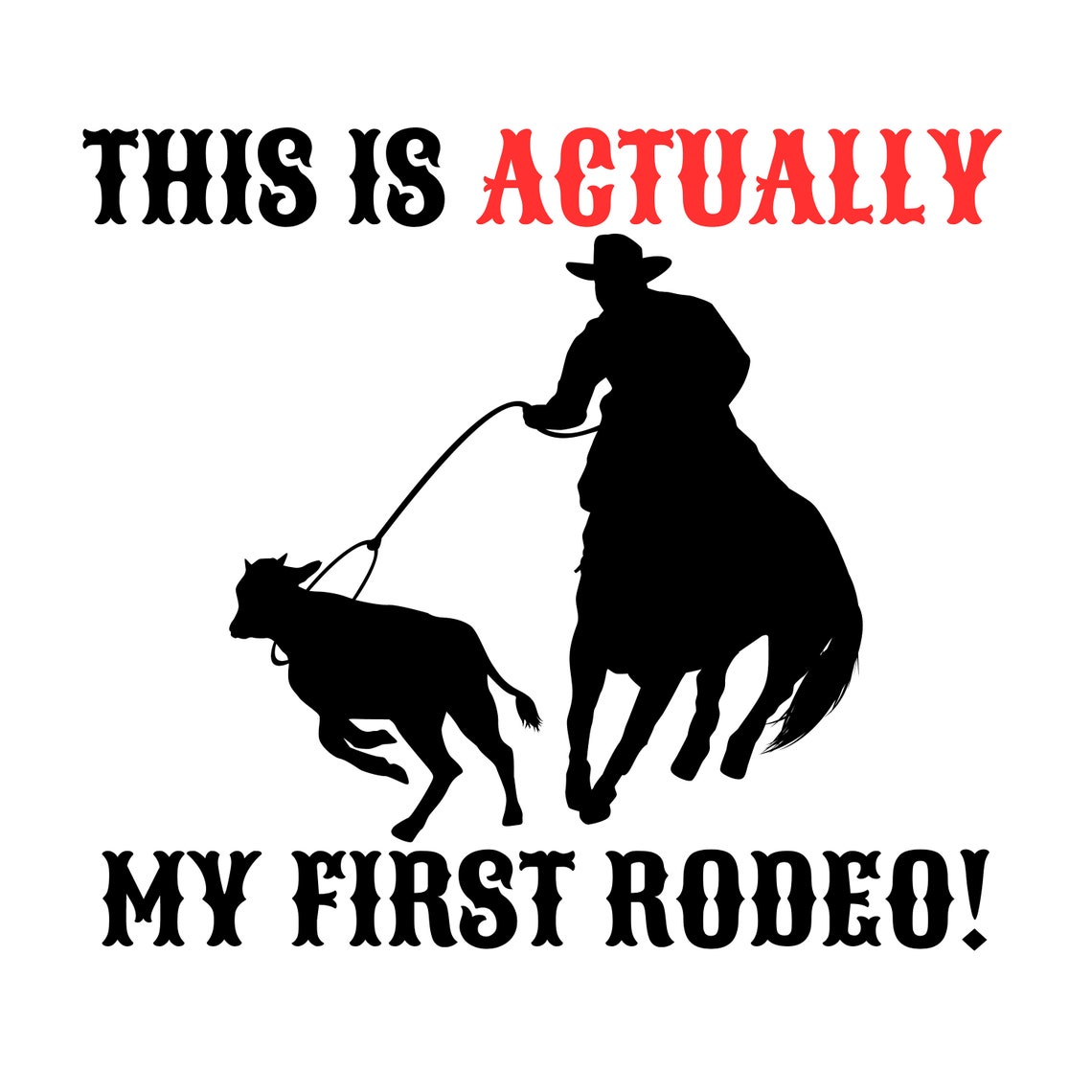 This is Actually My First Rodeo SVG PNG | Digital Download | Cricut ...
