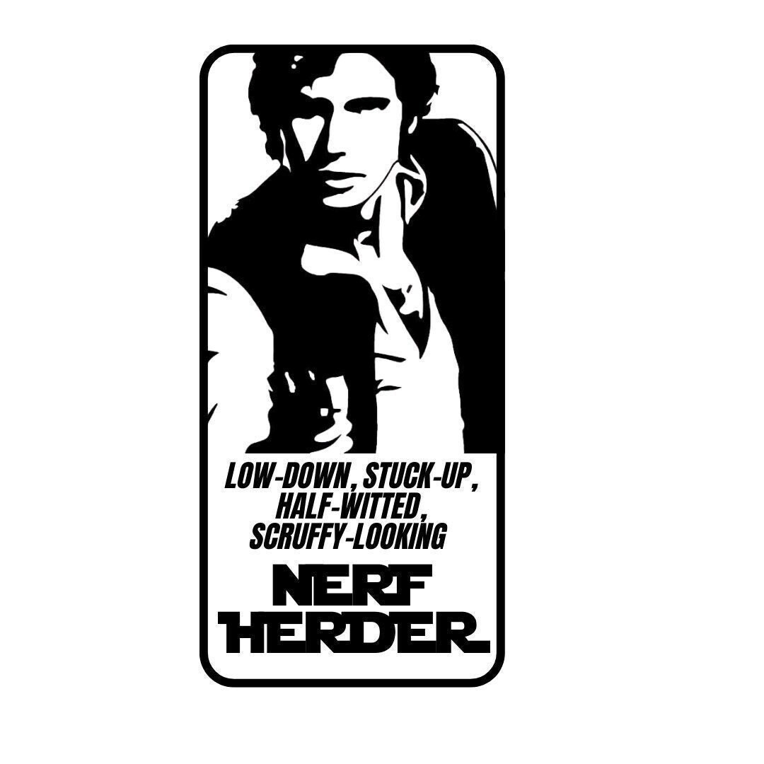 Han Solo Nerf Herder Star Wars SVG PNG Cricut Cut - Etsy