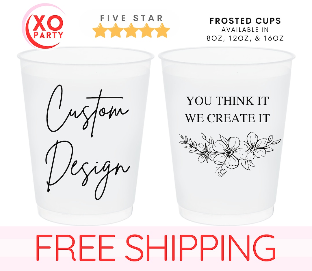 Custom Frosted Plastic Cups, Personalized Party Cups With Custom Design ...