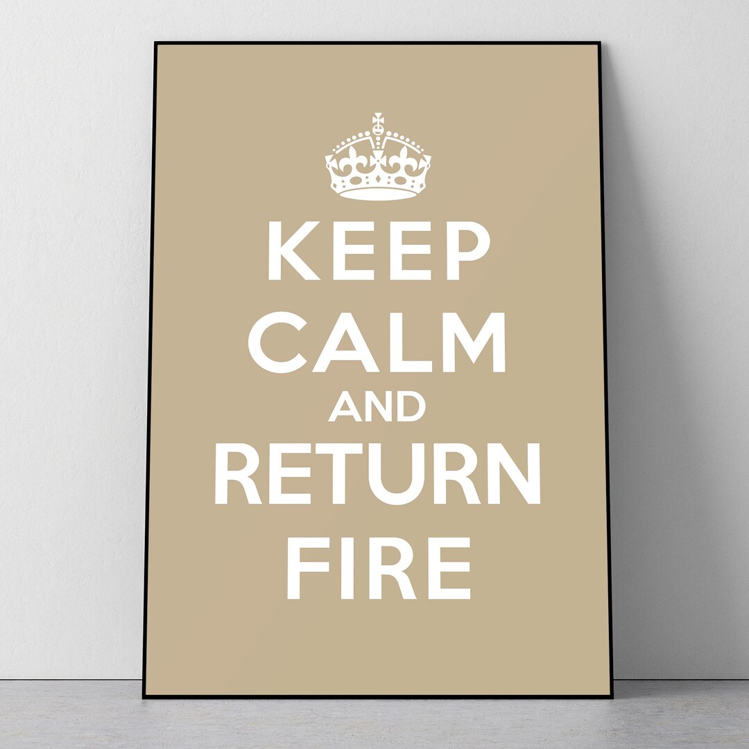 Digital Download | Keep Calm and Return Fire | Military-inspired Poster ...
