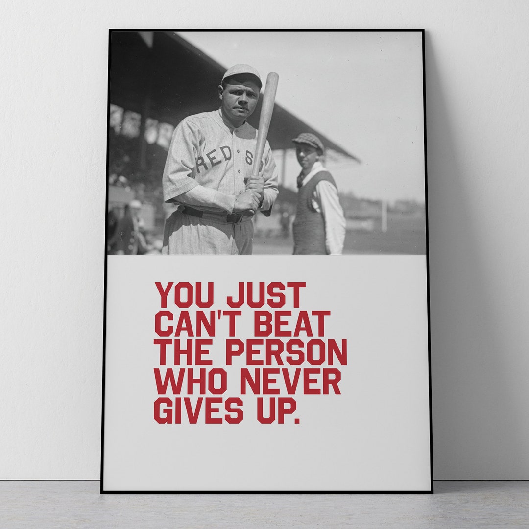 Digital File | Babe Ruth Red Sox Quote 'you Just Cant Beat the Person Who Never Gives Up' - Etsy