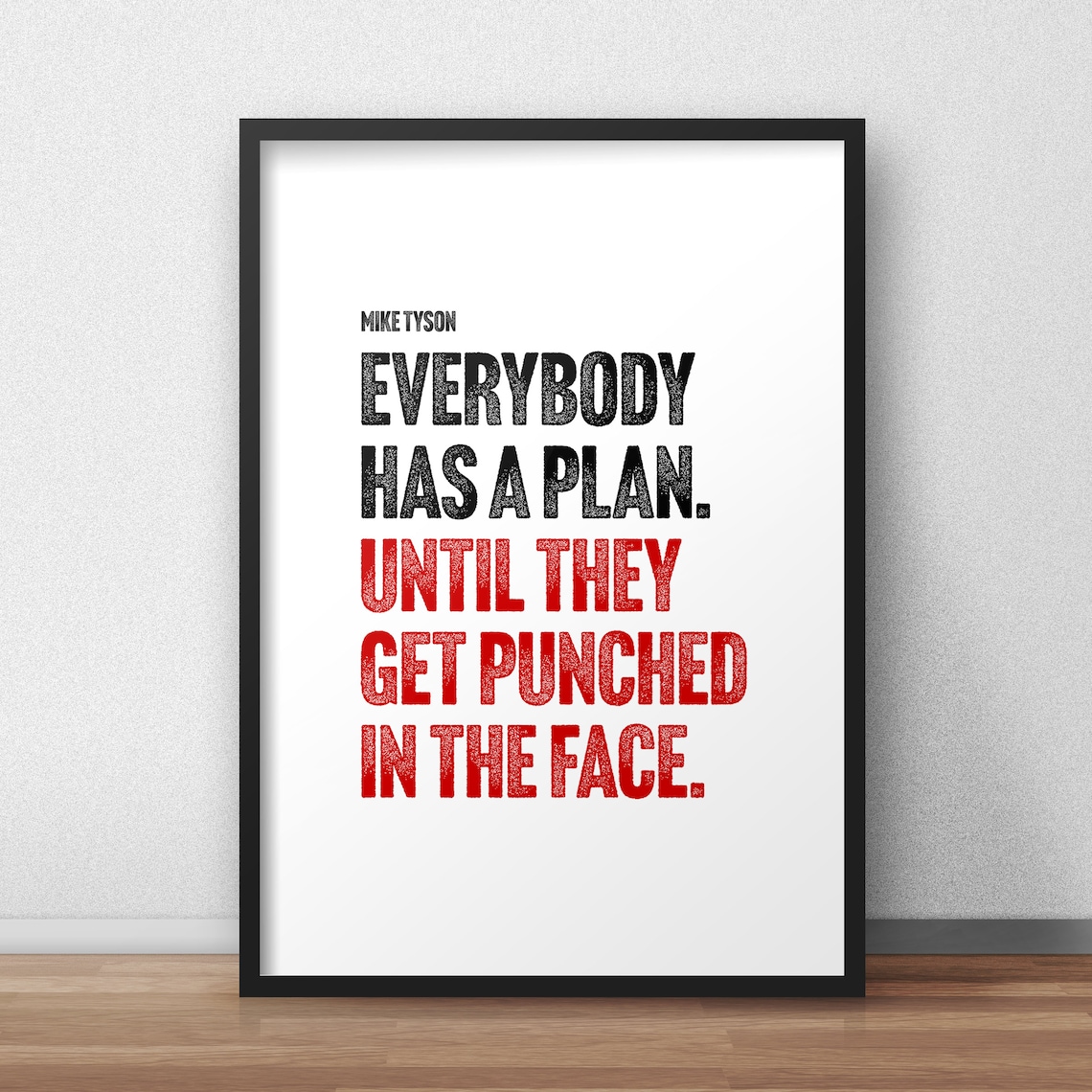 Mike Tyson Boxing Quote 'everybody Has a Plan Until They Get Punched in the Face' Version 1 - Etsy