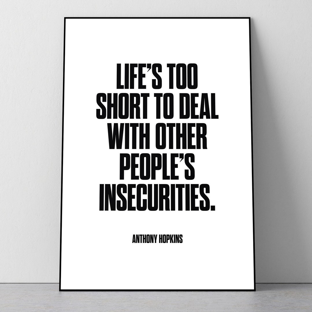 Digital File Anthony Hopkins Quote 'life's Too Short to Deal With Other ...