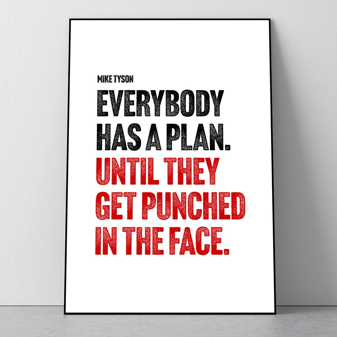 Digital File: Mike Tyson Boxing Quote 'everybody Has a Plan Until They ...
