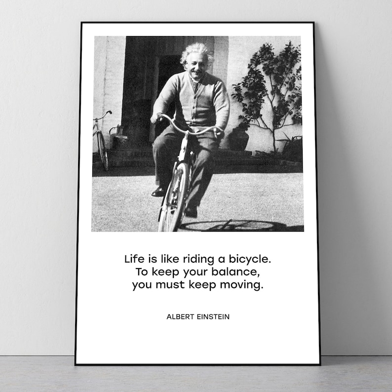 Digital File | Einstein Quote 'life is Like Riding a Bicycle. to Keep ...