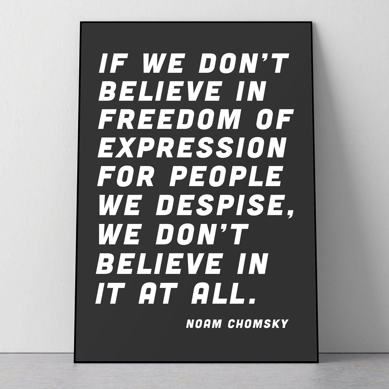 Noam Chomsky Quote 'if We Don't Believe in Freedom of Expression for ...