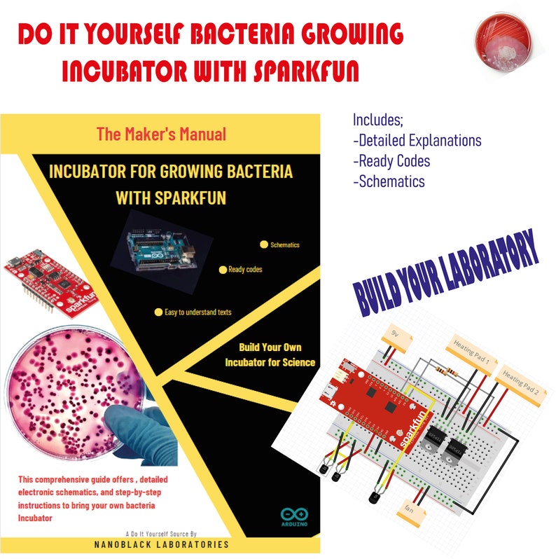 Do It YOURSELF, Bacteria Incubator Plans With Sparkfun Includes Schematics, Codes and ...