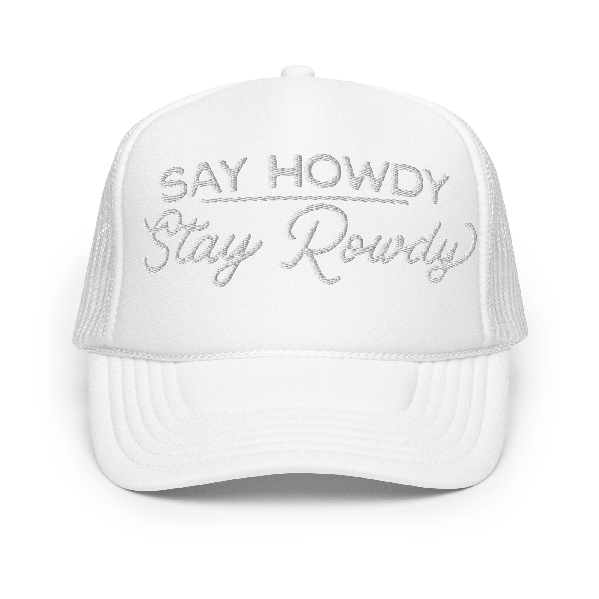 Say Howdy Stay Rowdy Trucker Hat Trendy Rodeo Hat Ideal for Parties ...