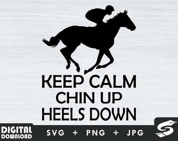 Keep Calm And Ride Horses