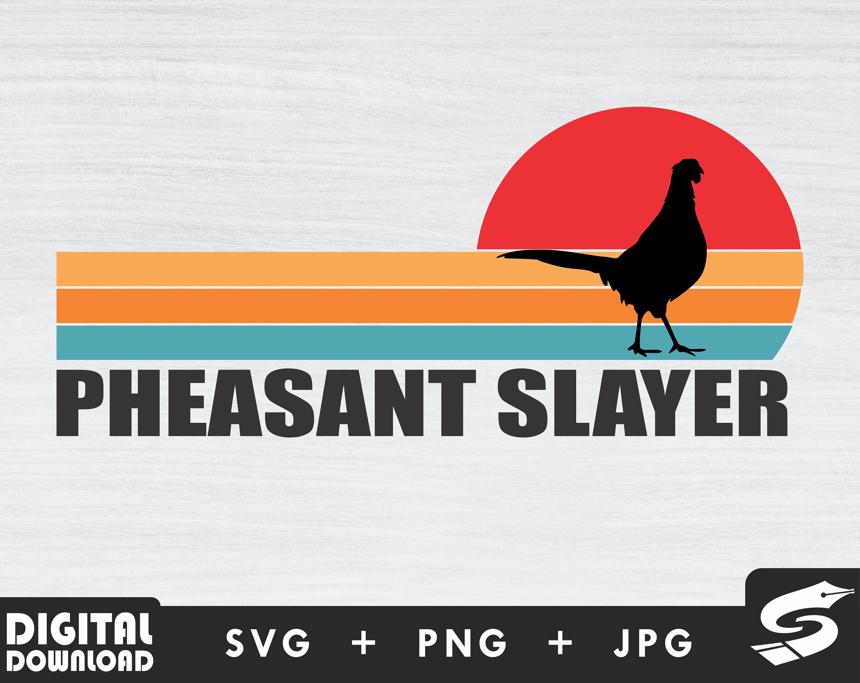 Pheasant Slayer Svg, Pheasant Svg, Hunting Svg, Hunting Season Svg ...