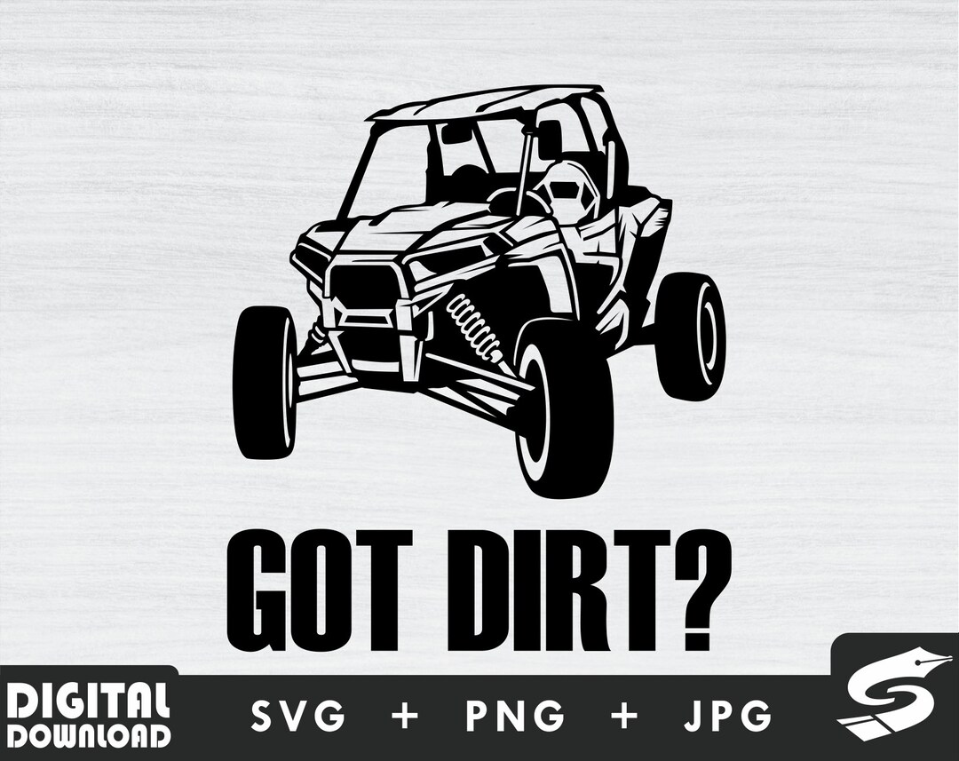 Got Dirt Utv Svg, Atv Svg, Utv Svg, Quad Bike Svg, Mud Riding Svg, for ...