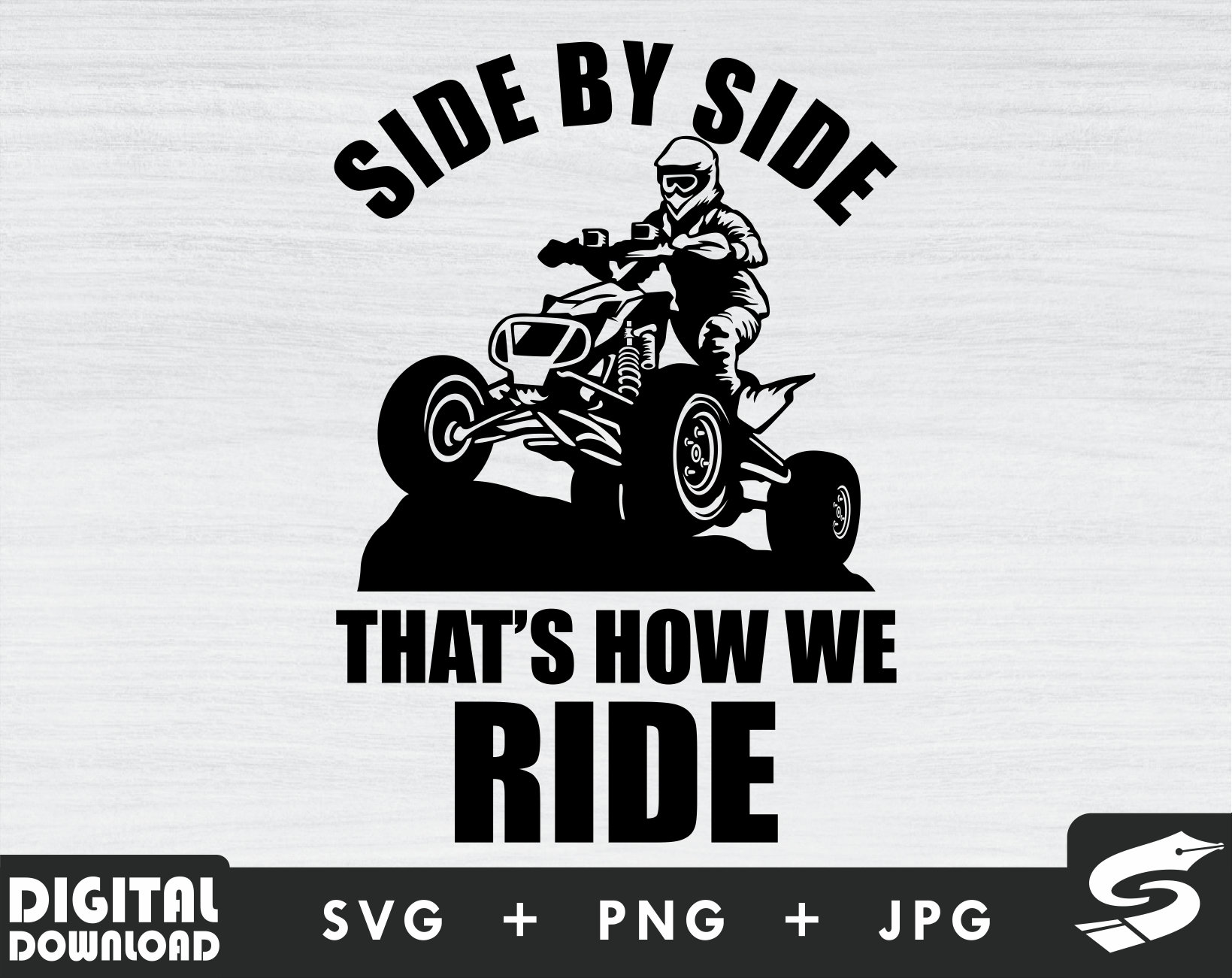 Side by Side That's How We Ride Svg, Atv Svg, Utv Svg, Quad Bike Svg ...