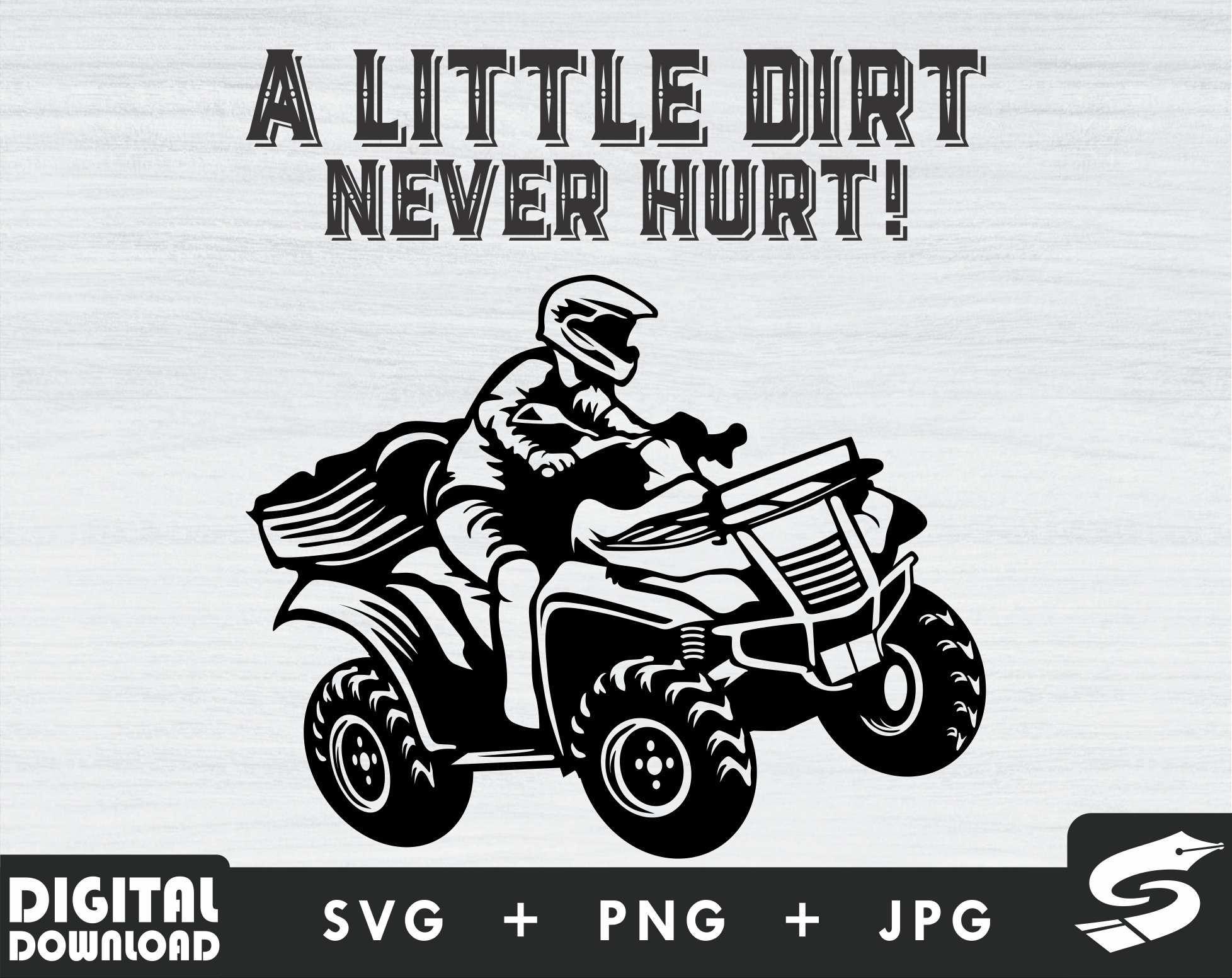 A Little Dirt Never Hurt Svg, Atv Svg, Utv Svg, Quad Bike Svg, Mud ...