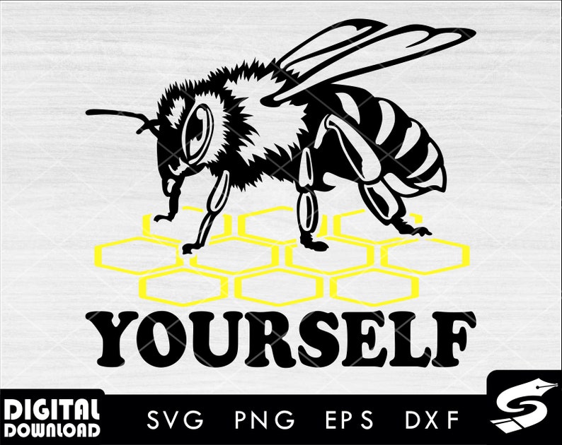 Bee Yourself SVG | Bee SVG | Honey Bee SVG | Silhouette Vector Cut File ...