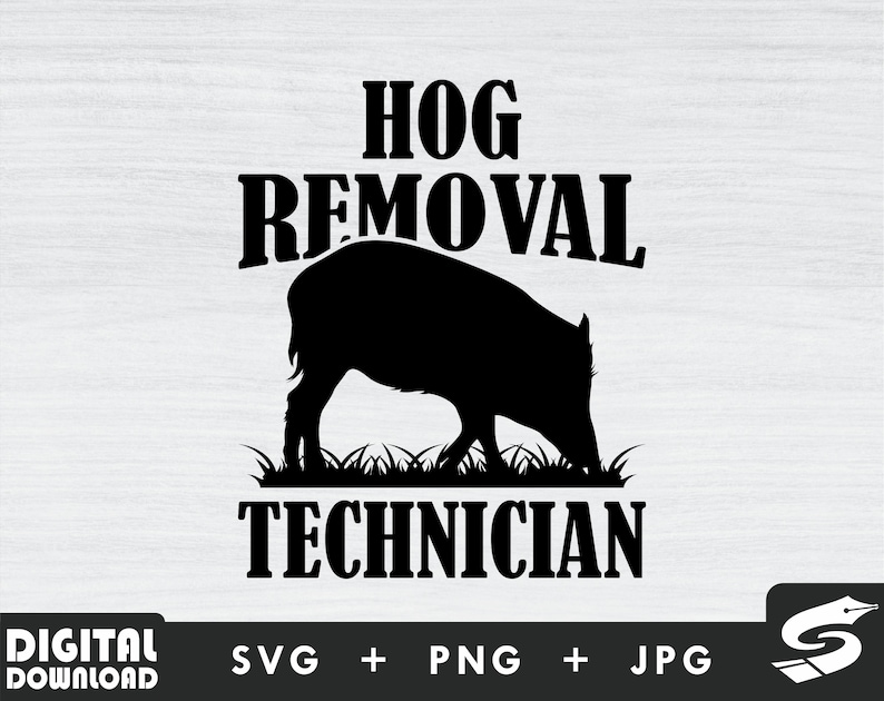 Hog Removal Technician Svg, Hog Hunting Svg, Hog Hunter Svg, Wild Hog ...