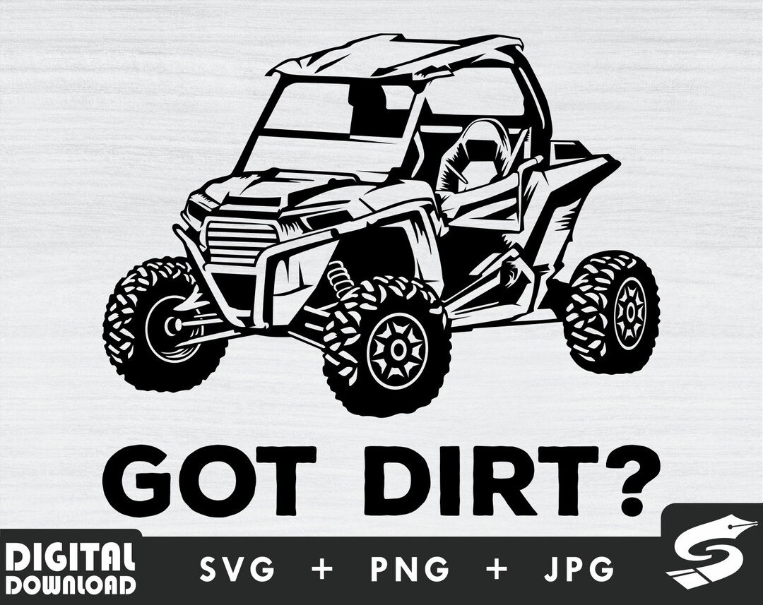 Got Dirt Utv Svg, Atv Svg, Utv Svg, Quad Bike Svg, Mud Riding Svg, for ...