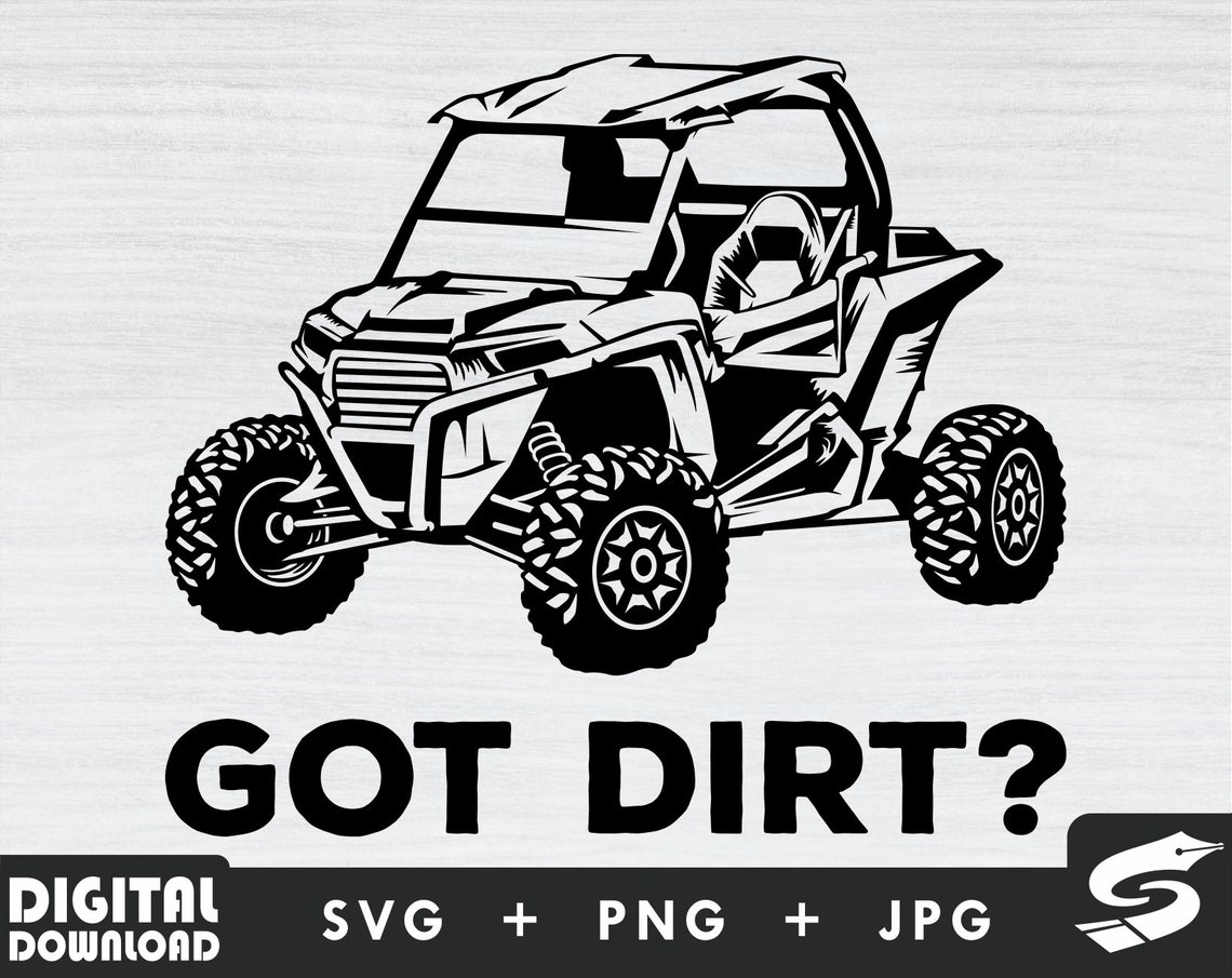 Got Dirt Utv Svg, Atv Svg, Utv Svg, Quad Bike Svg, Mud Riding Svg, for ...