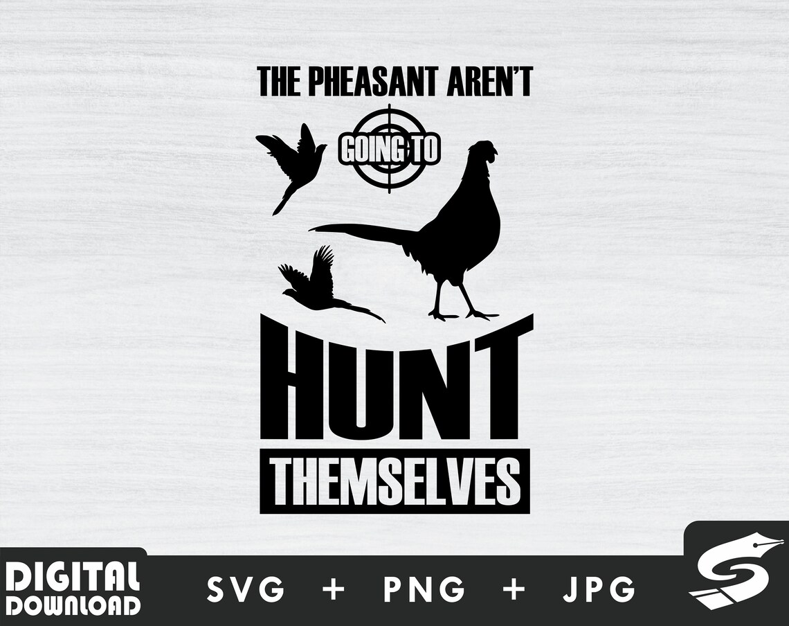 Pheasant Hunt Svg, Pheasant Svg, Hunting Svg, Hunting Season Svg ...