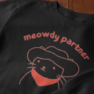 Meowdy Partner T-shirt Cat Lover Hoodie Funny Meme Sweatshirt, Cowboy ...