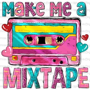 Make a Mixtape Cassette Png Sublimation Design Download, Valentine's ...