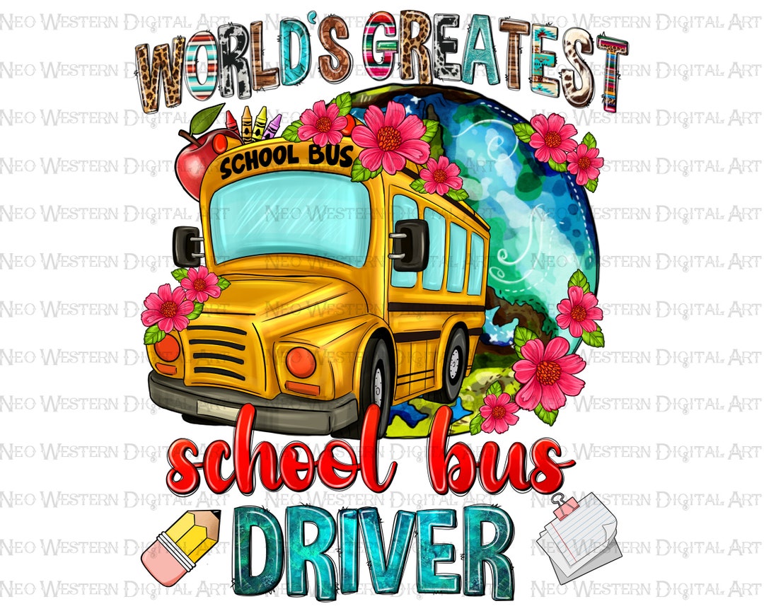 World’s Greatest School Bus Driver Png Sublimation Design Download ...