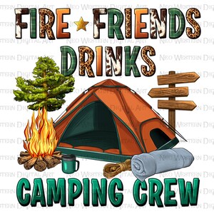 Fire Friends Drinks Camping Crew Png Sublimation Design Download, Fire ...