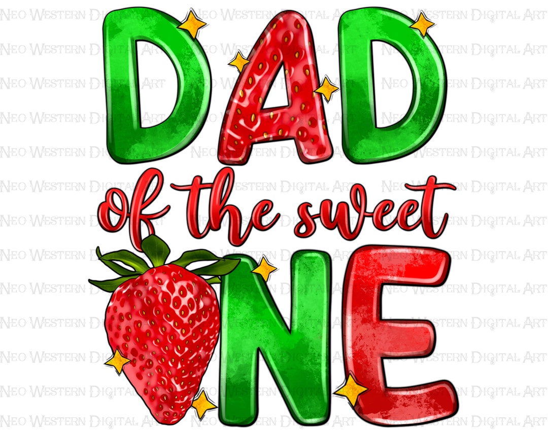 Dad of the Sweet One Png Sublimate Designs Download, Summer Png Design ...