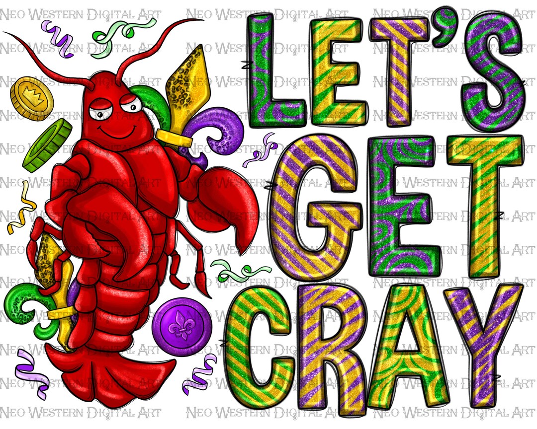 Let's Get Cray Mardi Gras Png Sublimation Design Download, Happy Mardi ...