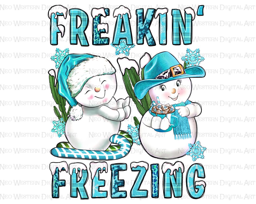 Freakin' Freezing Winter Png Sublimation Design Download, Christmas Png ...