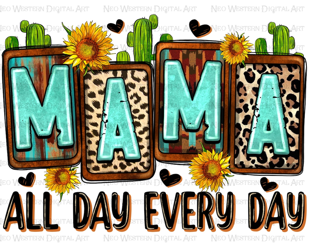 Mama All Day Every Day Png Sublimation Design Download, Western Png Design, Mother's Day Png ...