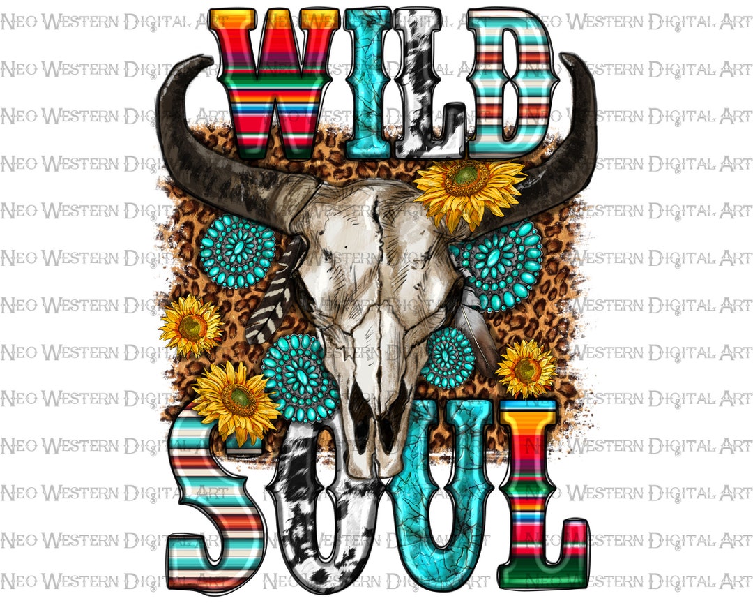 Wild Soul Western Png Sublimation Design Download, Western Png Design ...