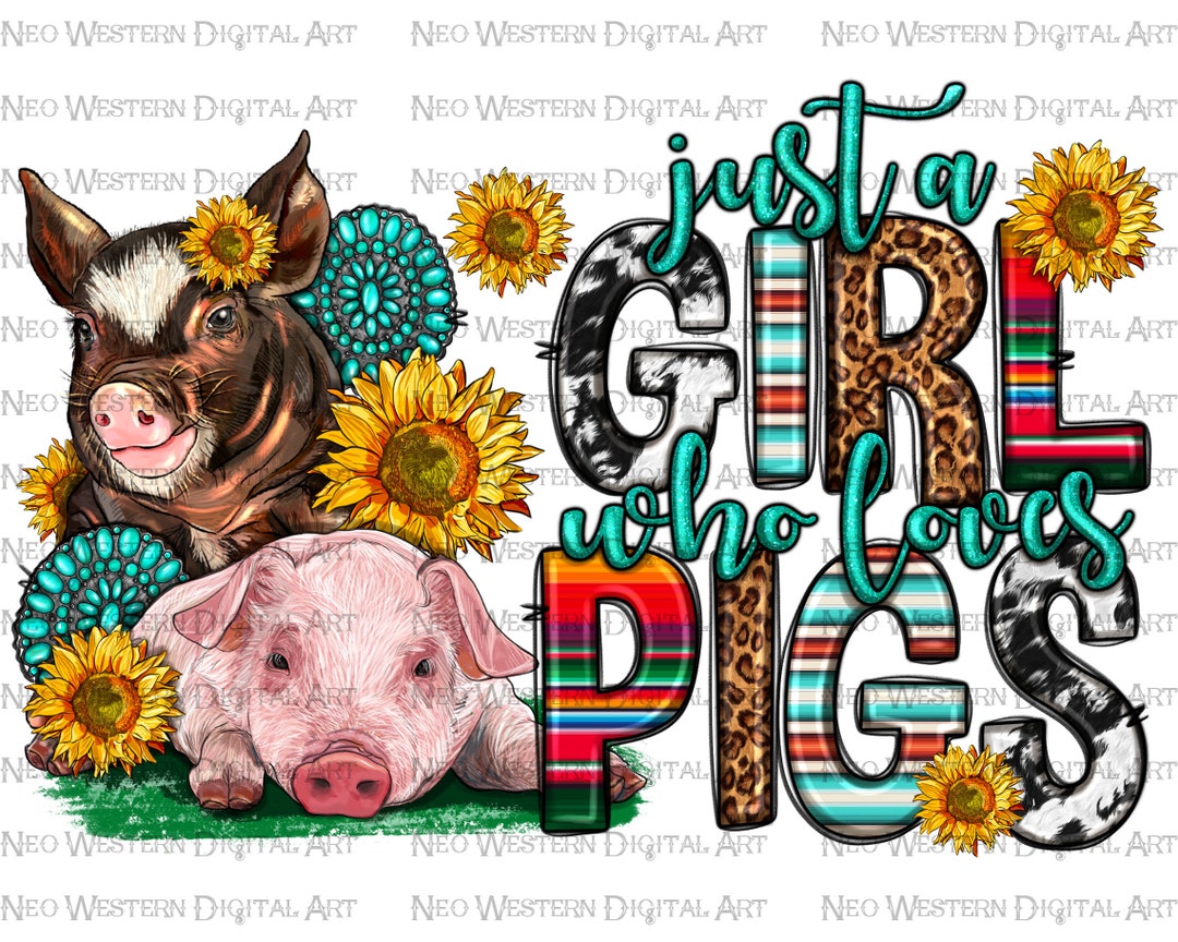 Just a Girl Who Loves Pigs Western Png Sublimation Design Download, Pig ...