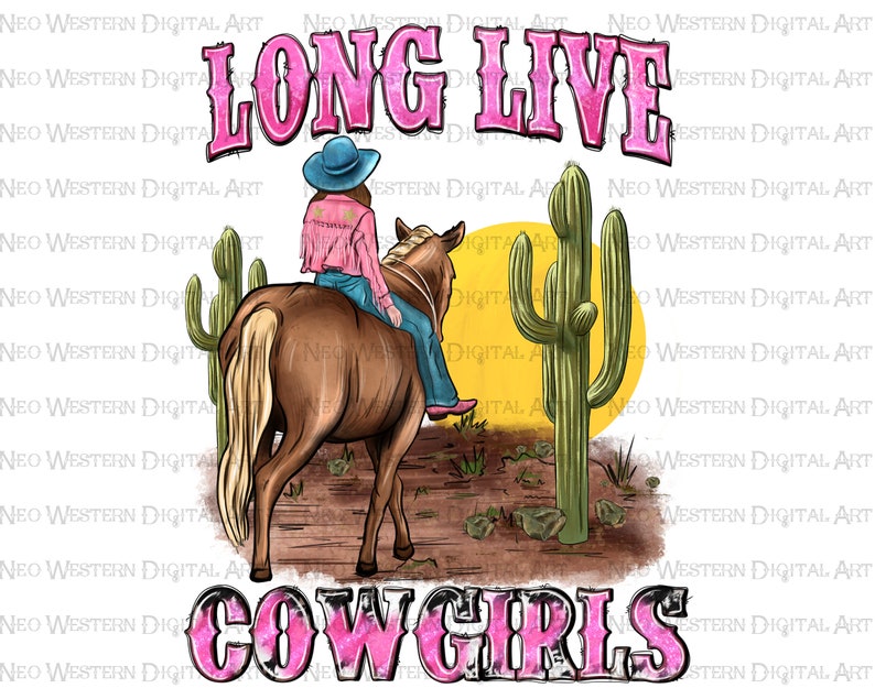Long Live Cowgirls Png Sublimation Design Download Cowgirls - Etsy
