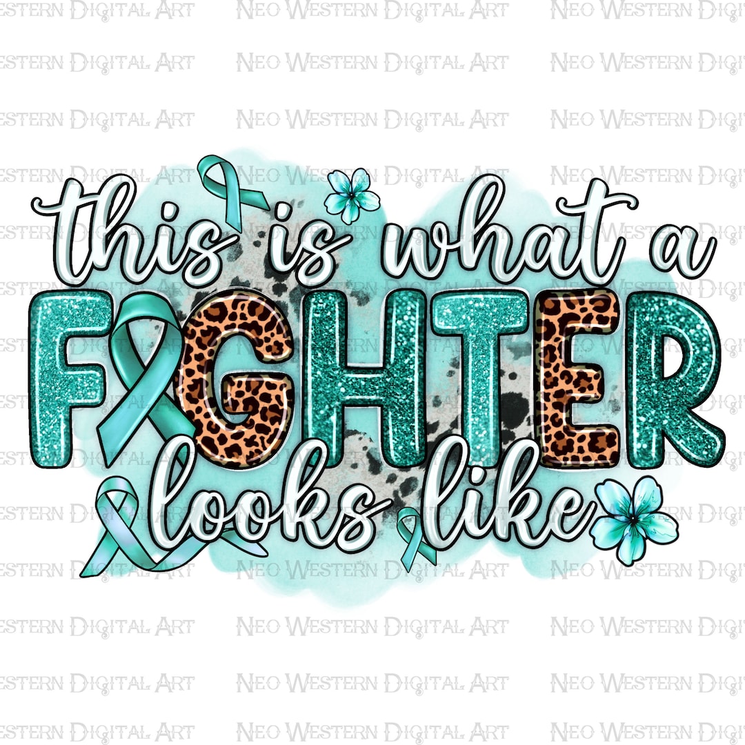 This is What a Fighter Looks Like Ovarian Cancer Png, Cancer Awareness ...