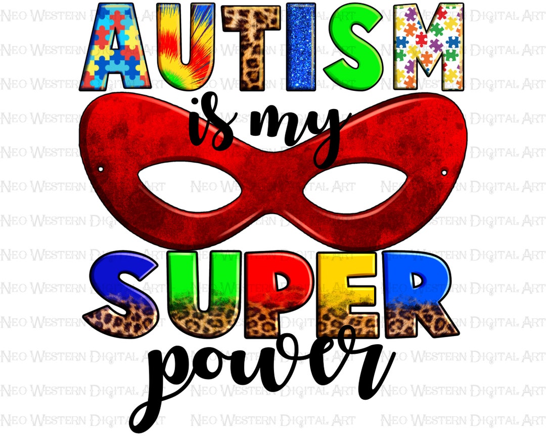 Autism is My Super Power Png Sublimation Design Download, Autism ...