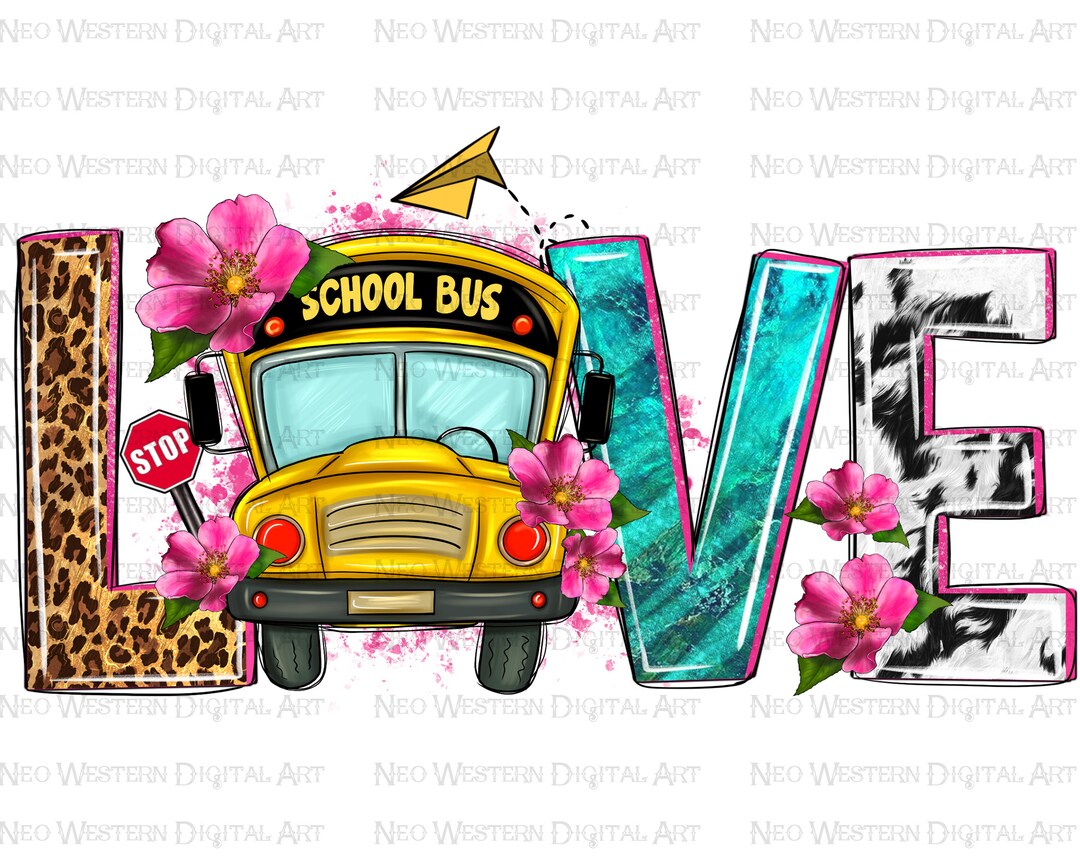 Love School Bus Png Sublimation Design Download, Back to School Png ...